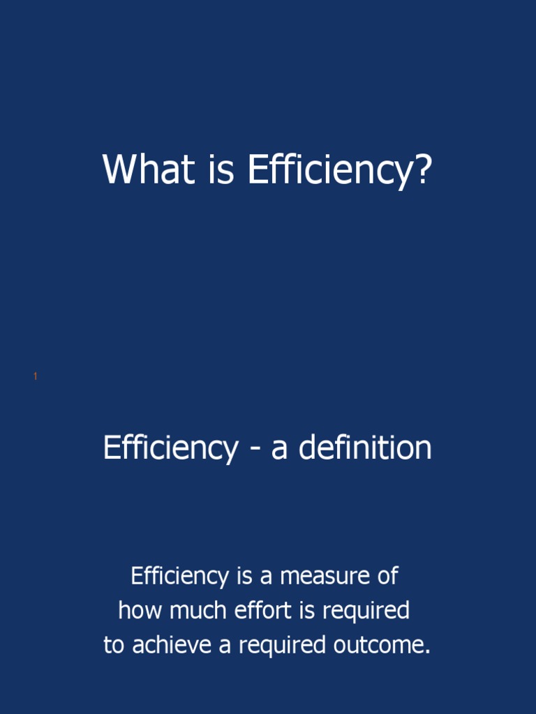 What Is Efficiency | PDF | Efficiency | Business