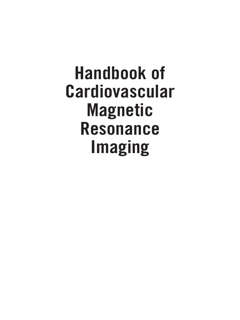 Handbook of Cardiovascular Magnetic Resonance Imaging: DK2991 - C000a ...