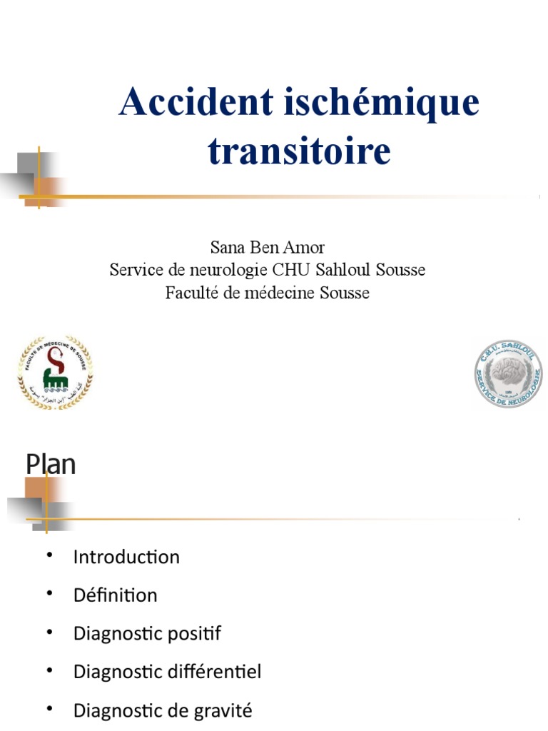 Accident Ischémique Transitoire: Sana Ben Amor Service de Neurologie ...