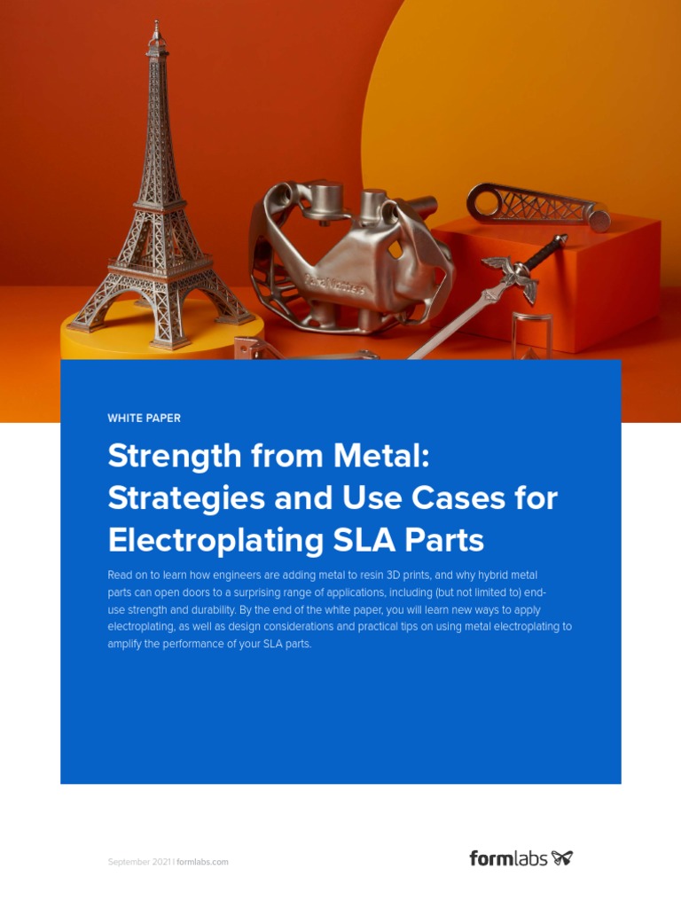 WP EN Strength From Metal Strategies and Use Cases For Electroplating SLA Parts PDF | PDF ...