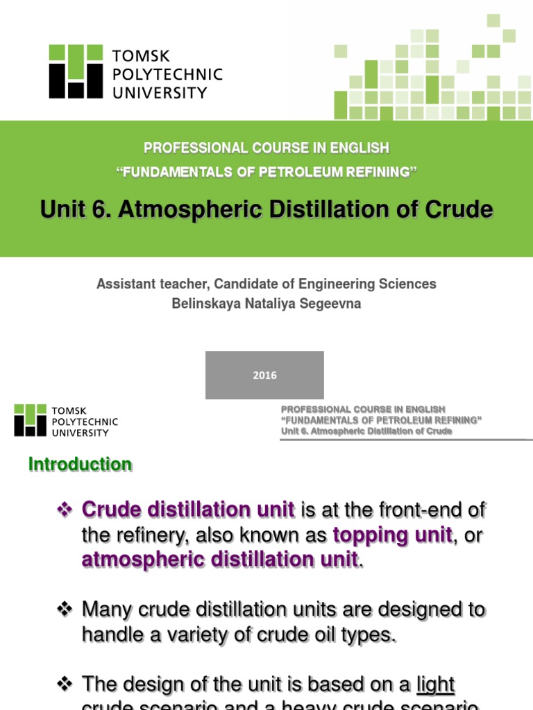 Unit6 AtmosphericDistillationOfCrude Lecture | PDF | Oil Refinery | Distillation