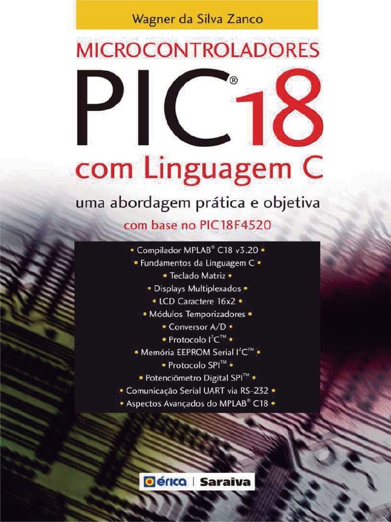 Microcontroladores PIC18 Com Linguagem C - Uma Abordagem Pratica e Objetiva | PDF