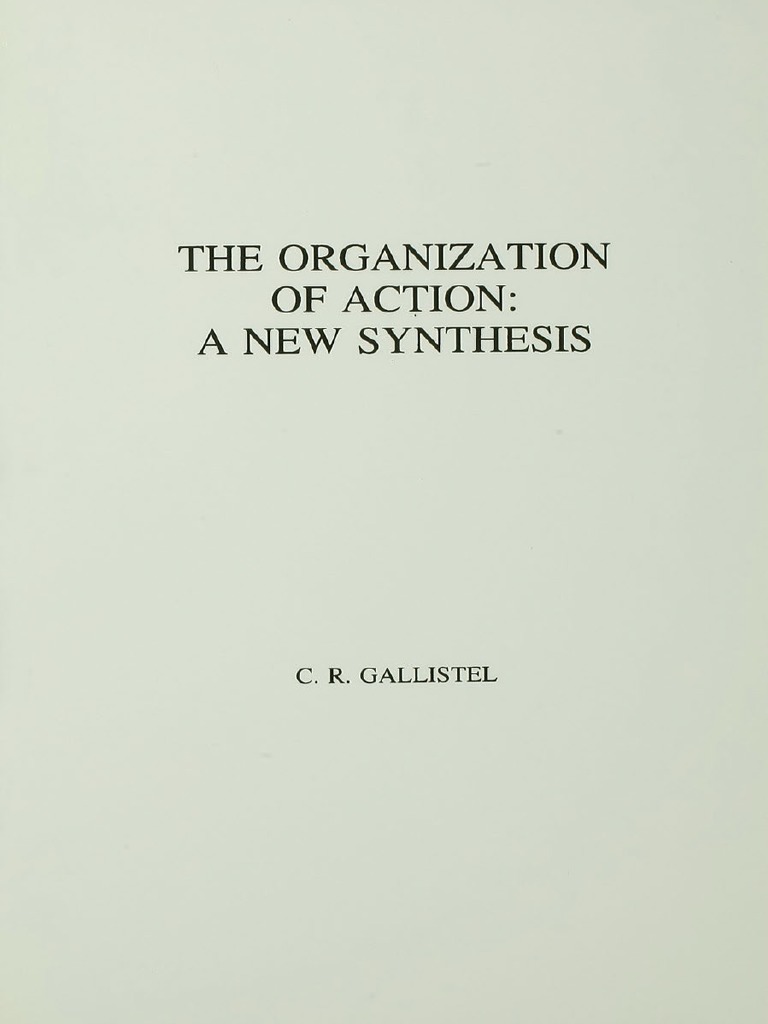 Gallistel 1980 The Organization of Action - A New Synthesis-Psychology ...