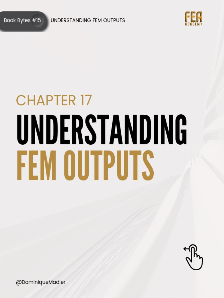 Book Bytes 15 Understanding FEM Outputs 1659936150 | PDF | Finite ...
