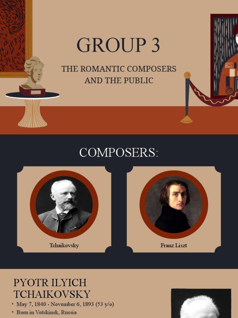 Group 3 MAPEH 3rd Quarter | PDF | Pyotr Ilyich Tchaikovsky | Franz Liszt