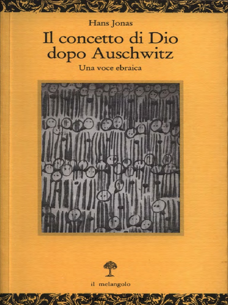 Hans Jonas - Il Concetto Di Dio Dopo Auschwitz-Il Melangolo (2004) PDF ...