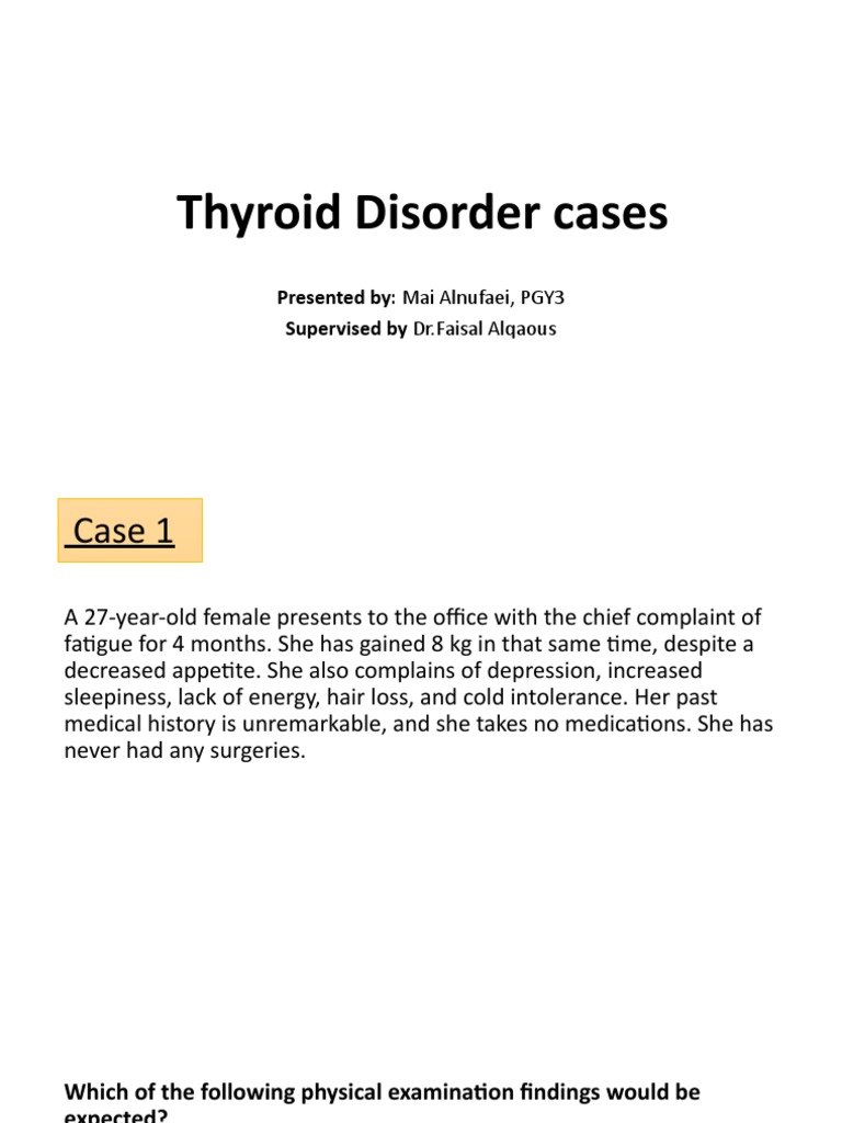 Thyroid Cases | PDF | Hypothyroidism | Hyperthyroidism
