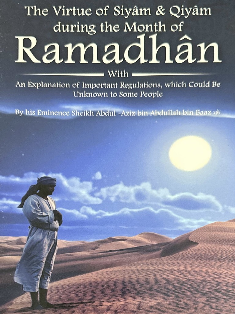 The Virtue of Siyam & Qiyam During The Month of Ramadhan SH Ibn PDF | PDF