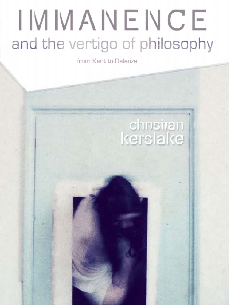 Vdoc - Pub - Immanence and The Vertigo of Philosophy From Kant To ...