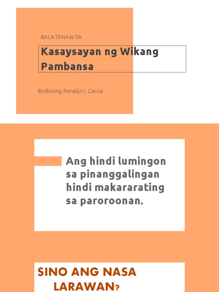 Baliktanaw Sa Kasaysayan NG Wikang Pambansa at Paglilinaw Sa Mga ... Baliktanaw Sa Kasaysayan NG Wikang Pambansa at Paglilinaw Sa Mga ...