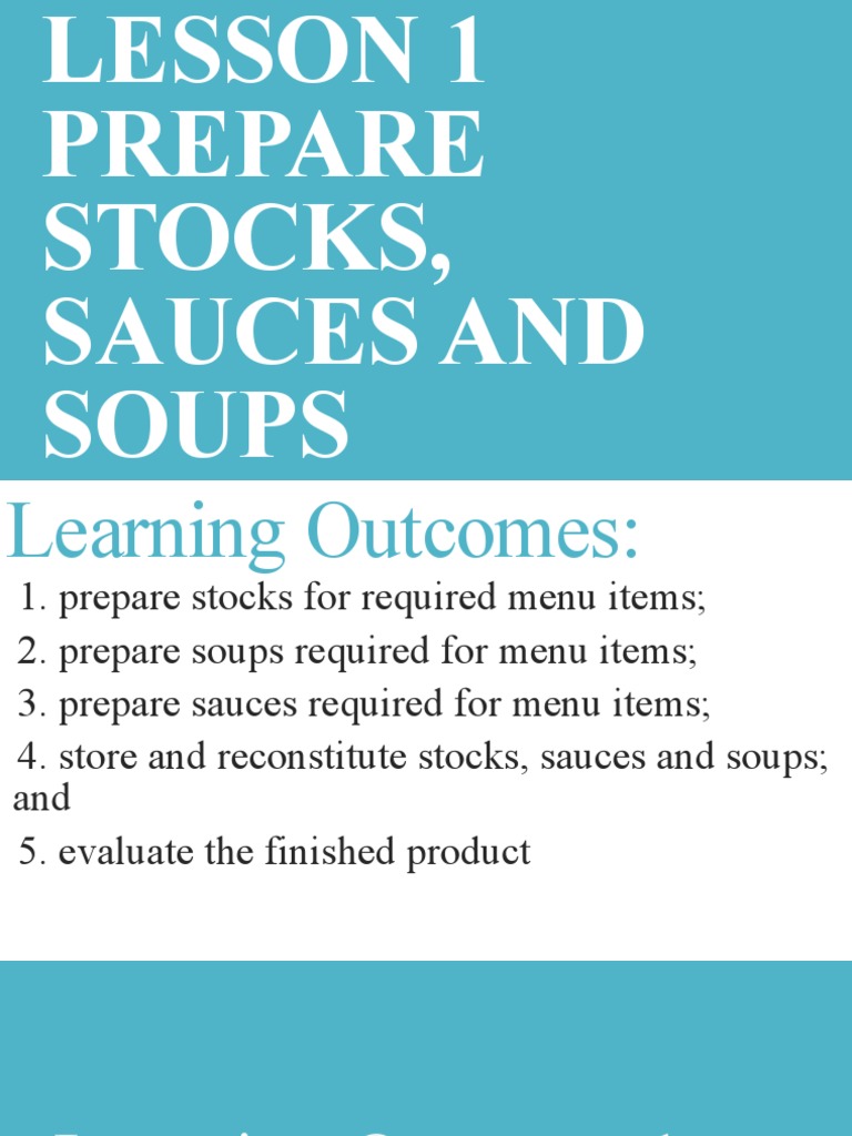 Lesson 1 Prepare Stocks, Sauces and Soups | PDF | Soup | Stock (Food)