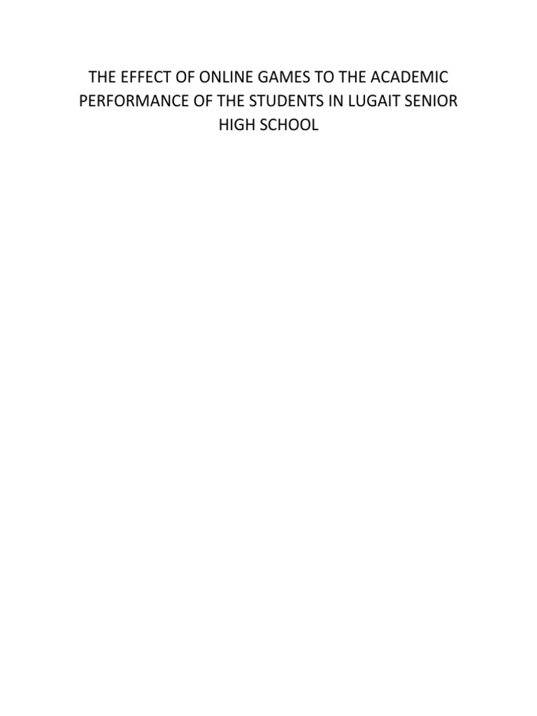 THE EFFECT OF ONLINE GAMES TO THE ACADEMIC PERFORMANCE OF THE STUDENTS ...