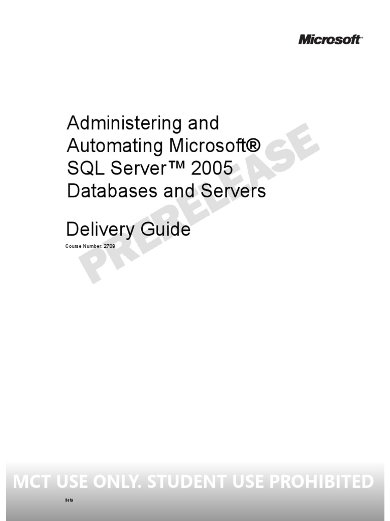 M O C 2789A Administering and Automating Microsoft SQL Server 2005 Databases Server Beta Trainer ...