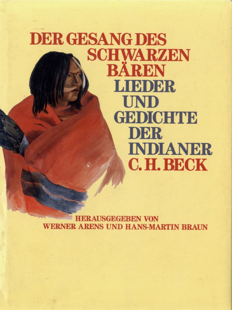 Der Gesang Des Schwarzen Baren Lieder Und Gedichte Der Indianer ... Der Gesang Des Schwarzen Baren Lieder Und Gedichte Der Indianer ...