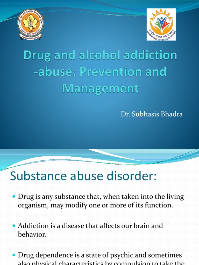 Drug and Alcohol Addiction - Abuse Prevention and Management - Subhasis ...