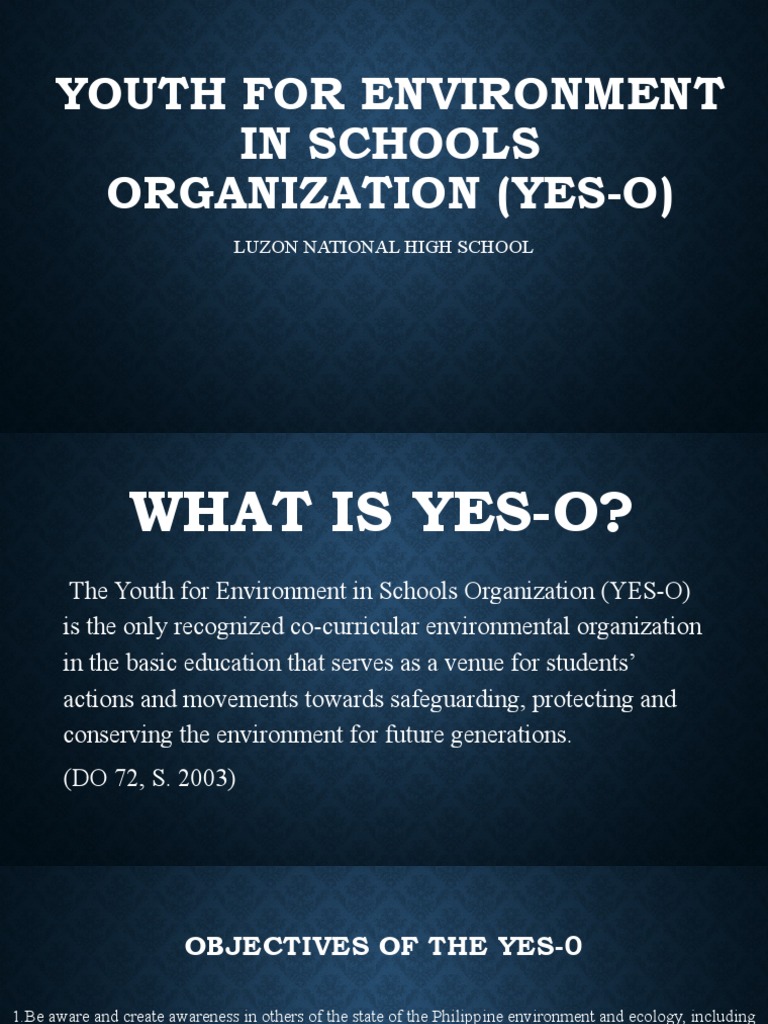 YOUTH FOR ENVIRONMENT IN SCHOOLS ORGANIZATION (YES-O.pptx | PDF