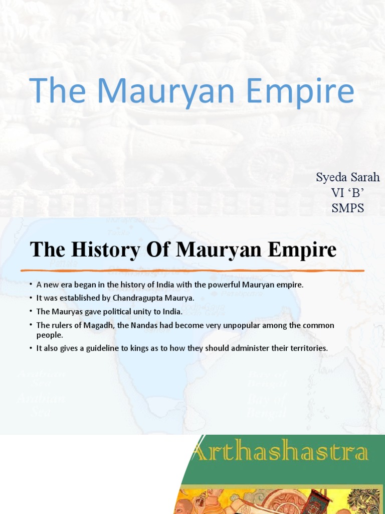 The Mauryan Empire: Syeda Sarah VI B' Smps | PDF | Ashoka | Ancient India