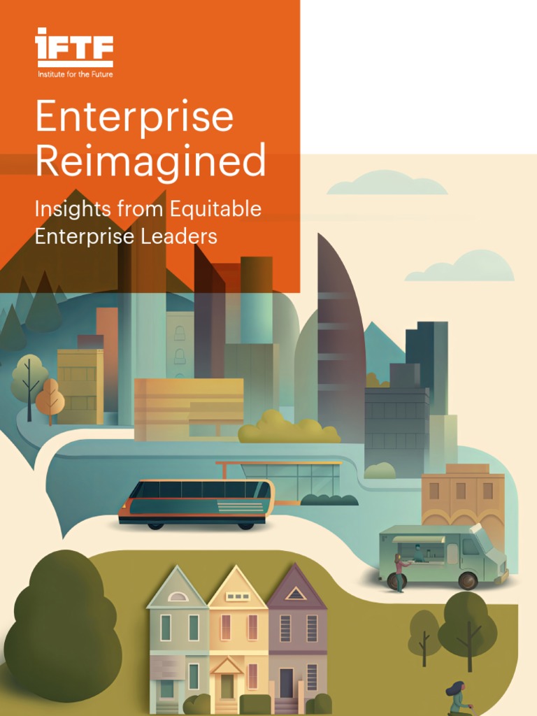 IFTF Enterprise-Reimagined 2023 | PDF | Economic Inequality | Discrimination & Race Relations