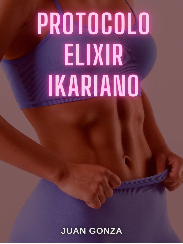 Protocolo Elixir Ikariano | PDF | Tejido adiposo | Alimentos Protocolo Elixir Ikariano | PDF | Tejido adiposo | Alimentos