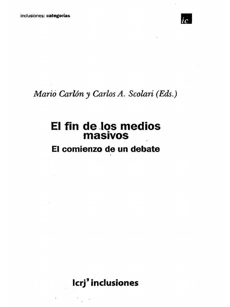 Carlon Mario Y Scolari Carlos - El Fin de Los Medios Masivos PDF | PDF ...