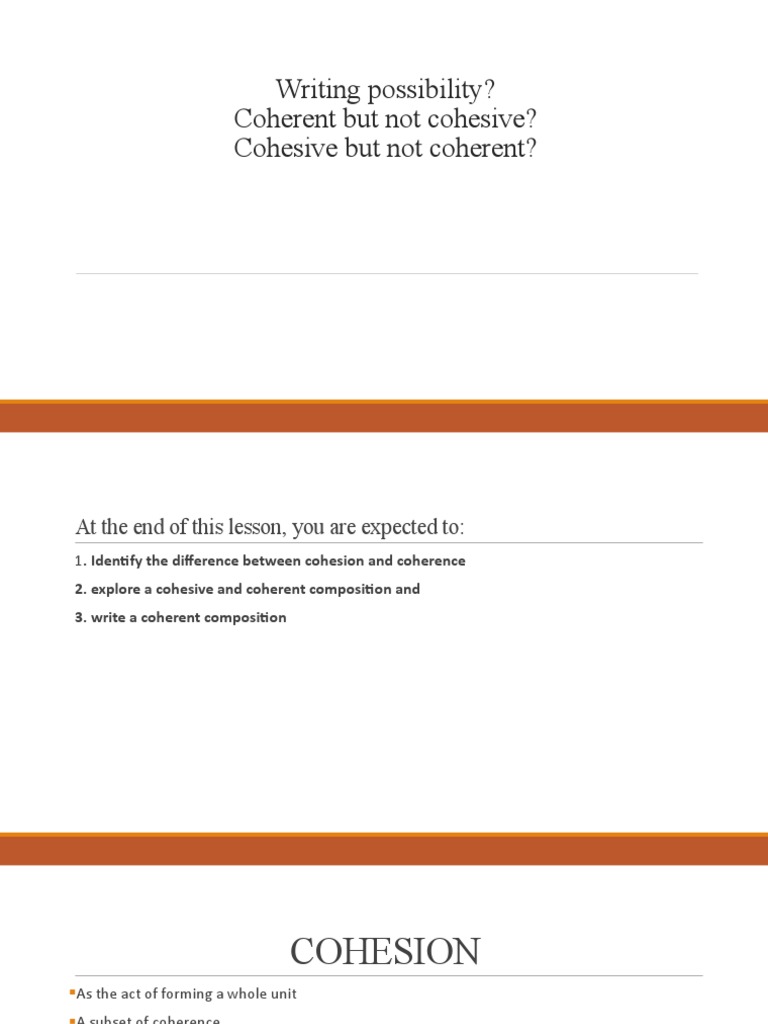 Writing Possibility? Coherent But Not Cohesive? Cohesive But Not ...