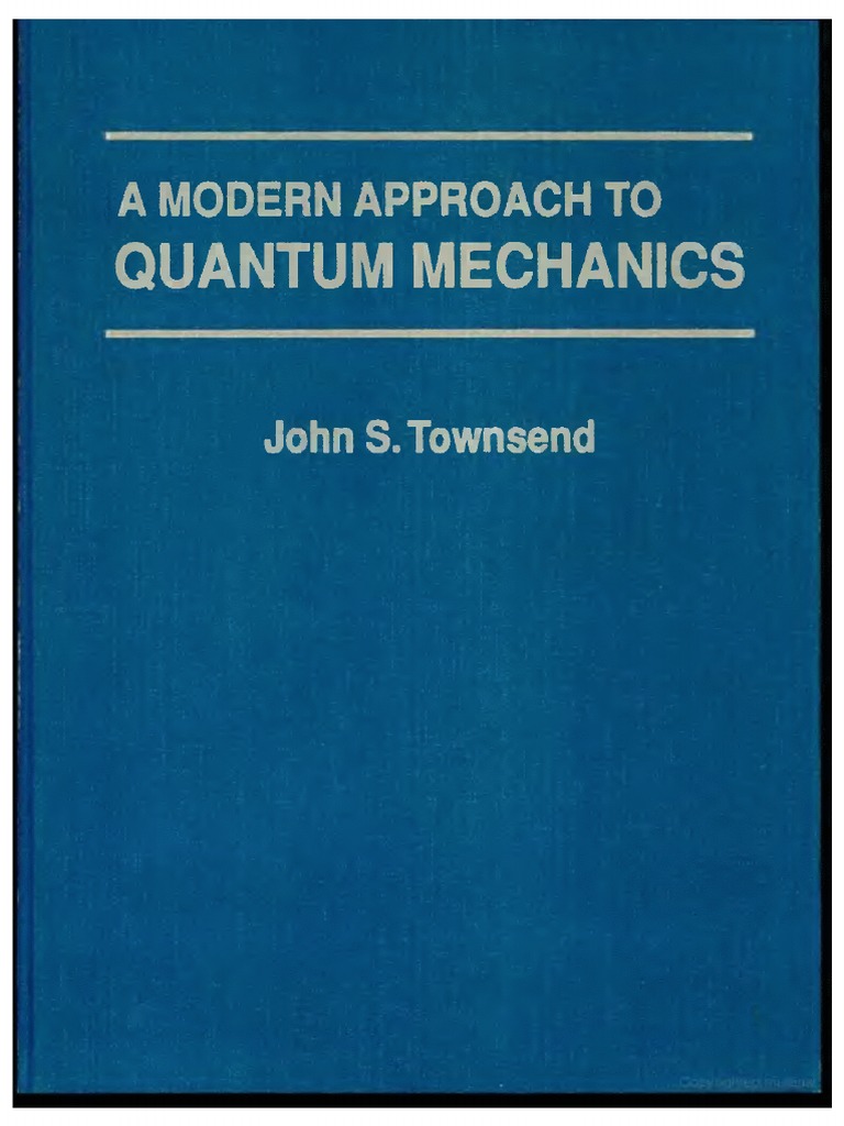 Townsend 2000 A Modern Approach To Quantum Mechanics PDF | PDF