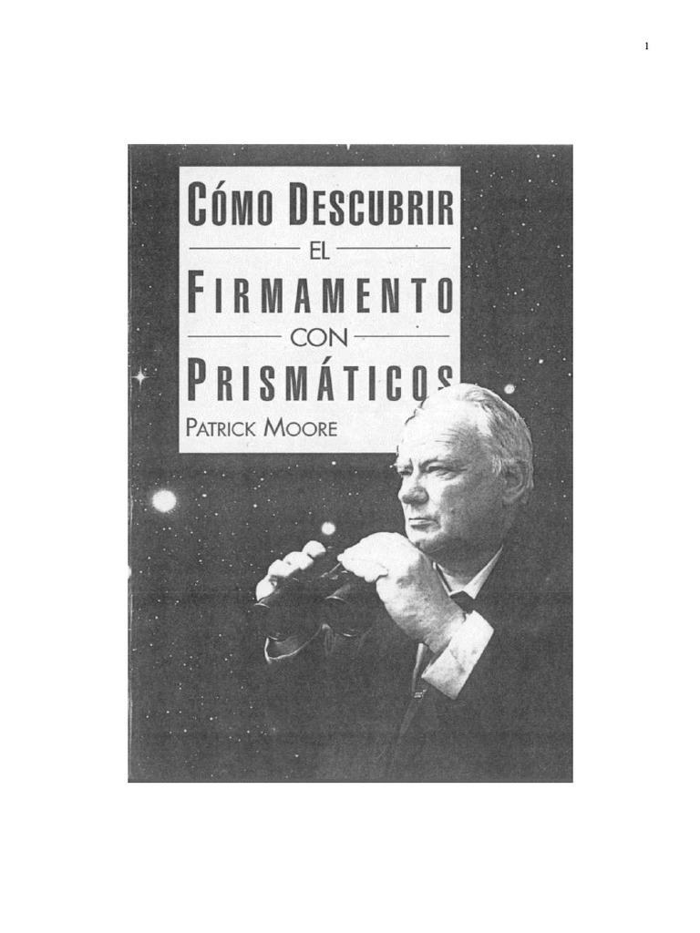 PATRICK MOORE - C Mo Descubrir El Firmamento Con Prism Ticos PDF | PDF | Estrellas | Telescopio
