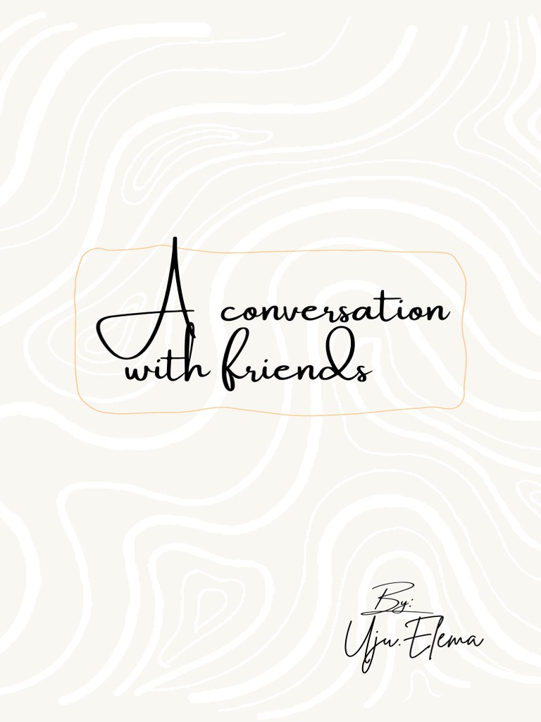 "A Conversation With Friends" by Uju Elema | PDF