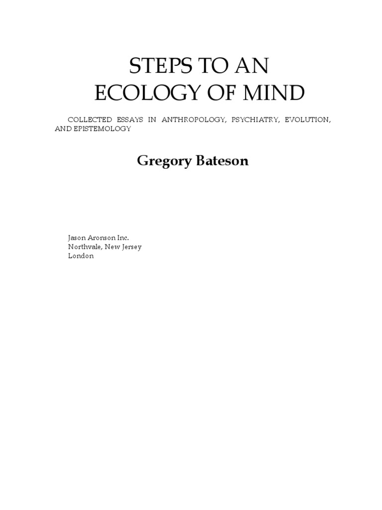 Gregory Bateson - Steps To An Ecology of Mind | PDF