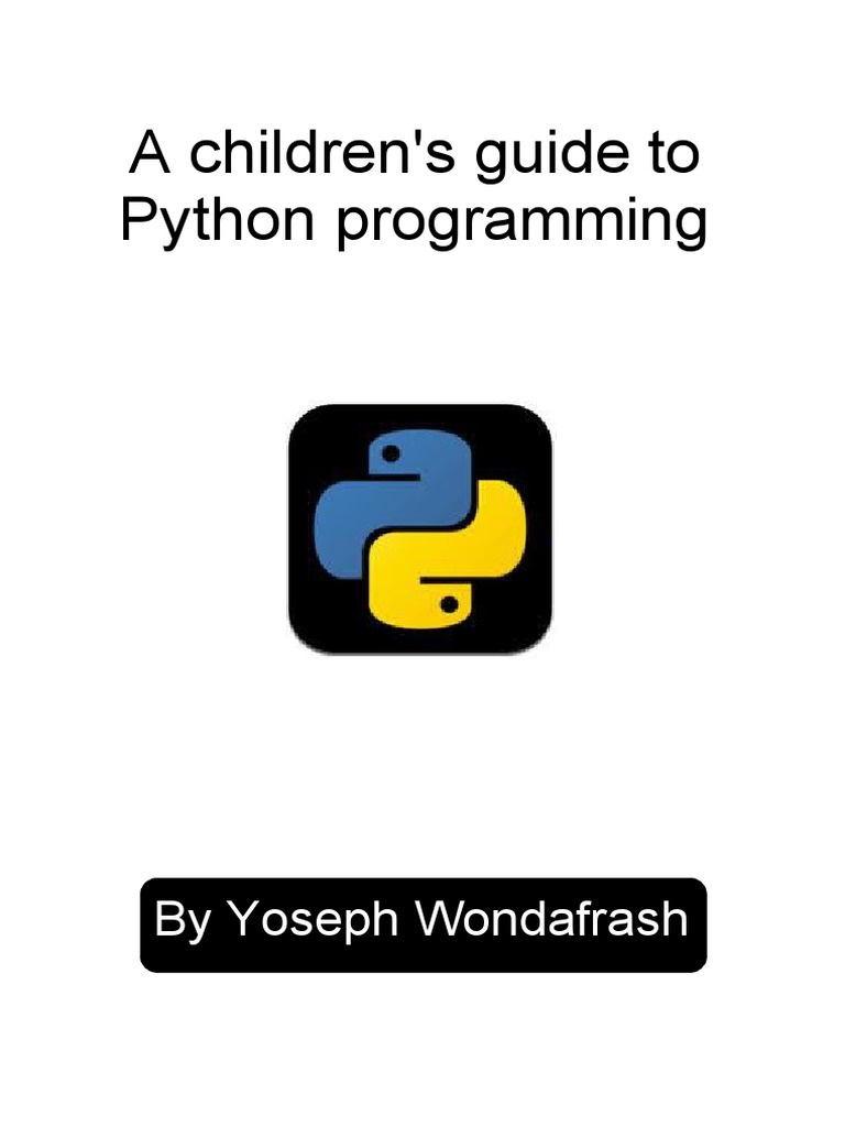 A Childrens Guide To Python Programming | PDF | Parameter (Computer ... A Childrens Guide To Python Programming | PDF | Parameter (Computer ...