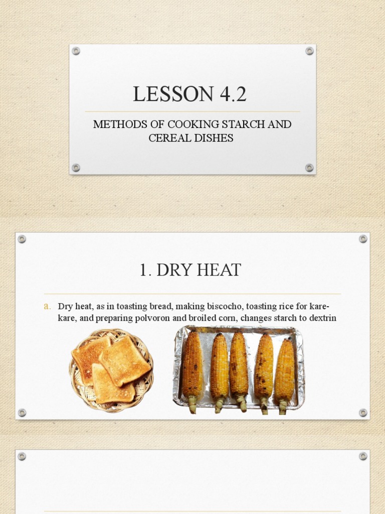 Lesson 4 Methods of Cooking Cereal and Starch | PDF | Technology ...