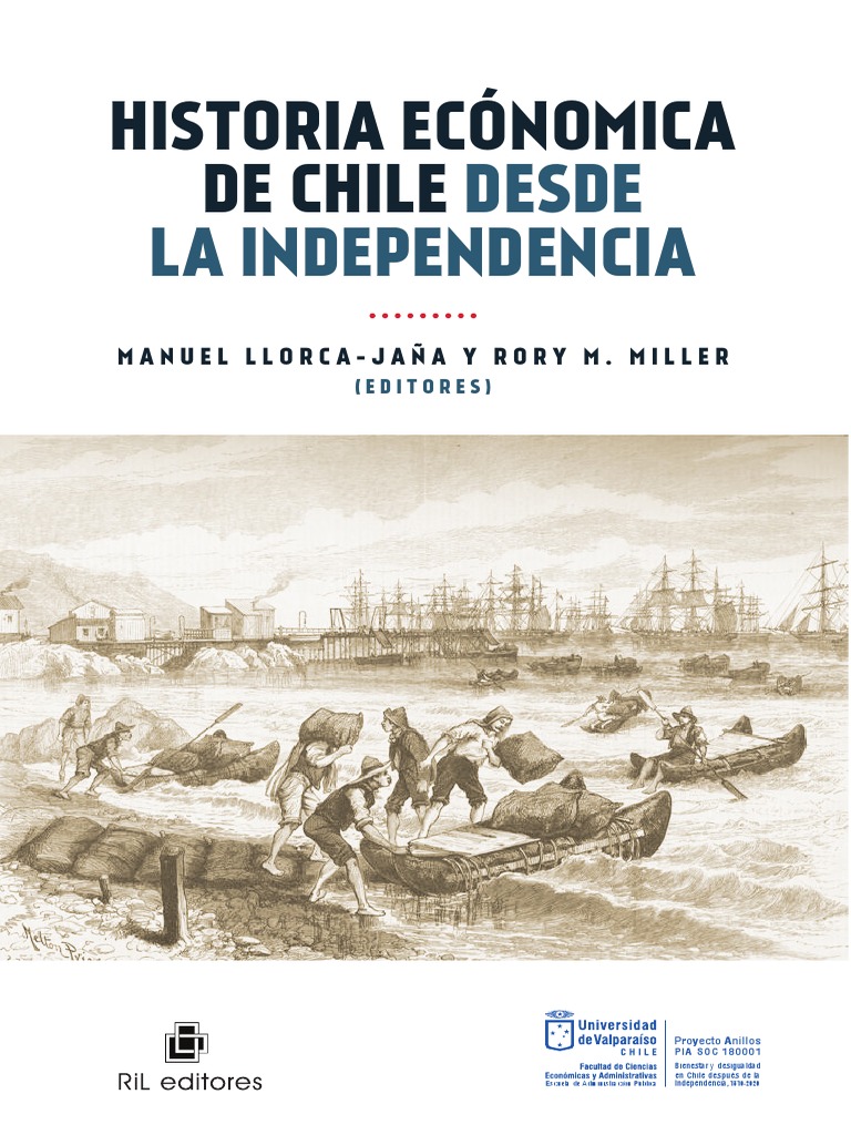 Llorca-Jaña, Manuel y Rory Miller - Historia económica de Chile desde la Independencia | PDF ...