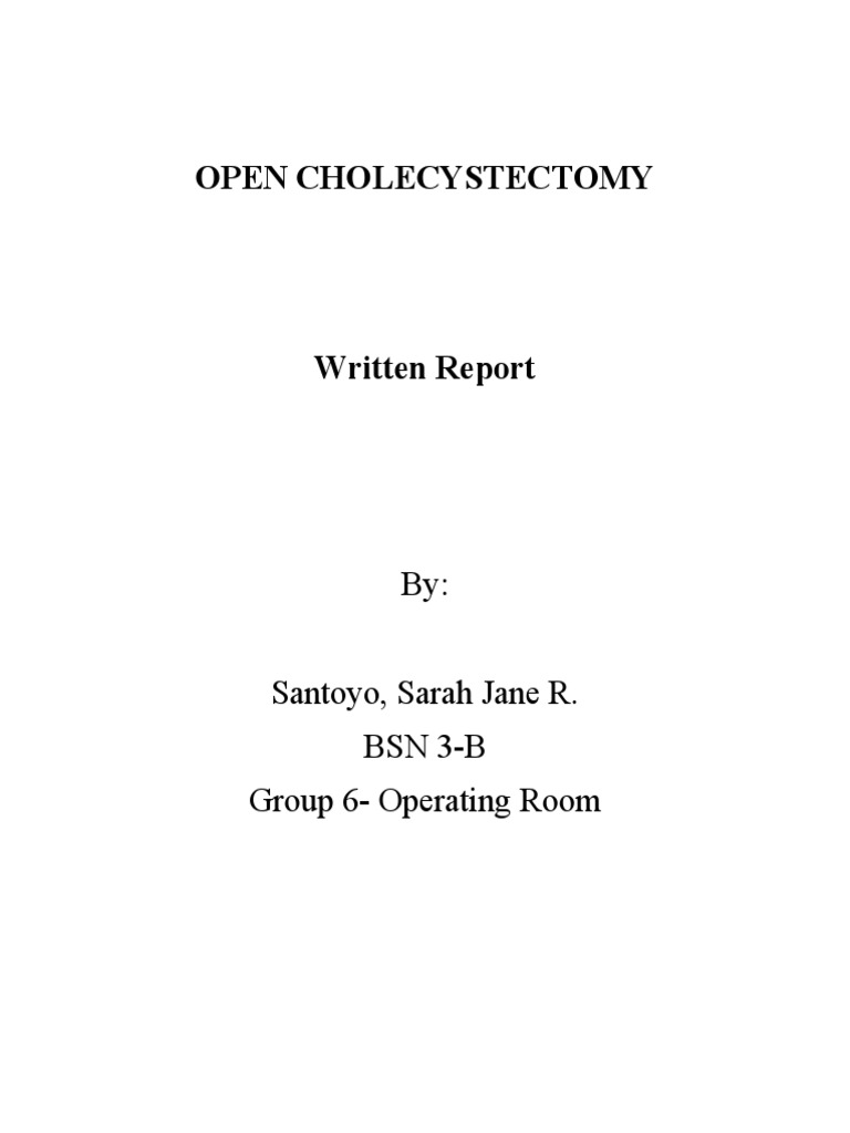 Open Cholecystectomy: By: Santoyo, Sarah Jane R. BSN 3-B Group 6 ...