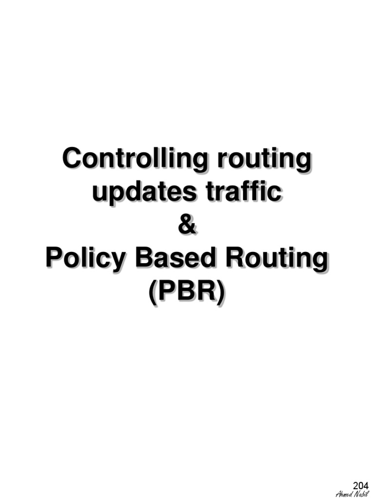 Controlling Routing Updates Traffic and Policy-Based Routing (PBR ... Controlling Routing Updates Traffic and Policy-Based Routing (PBR ...