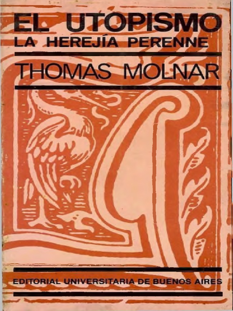 Molnar, Thomas - El utopismo. La herejía perenne.pdf | PDF | Mal | Dios