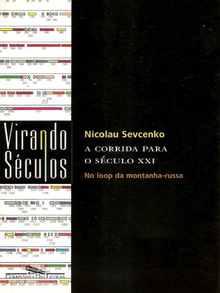 A Corrida para o Século XXI No Loop Da Montanha Russa - Nicolau Sevcenko - Z Lib - Org | PDF