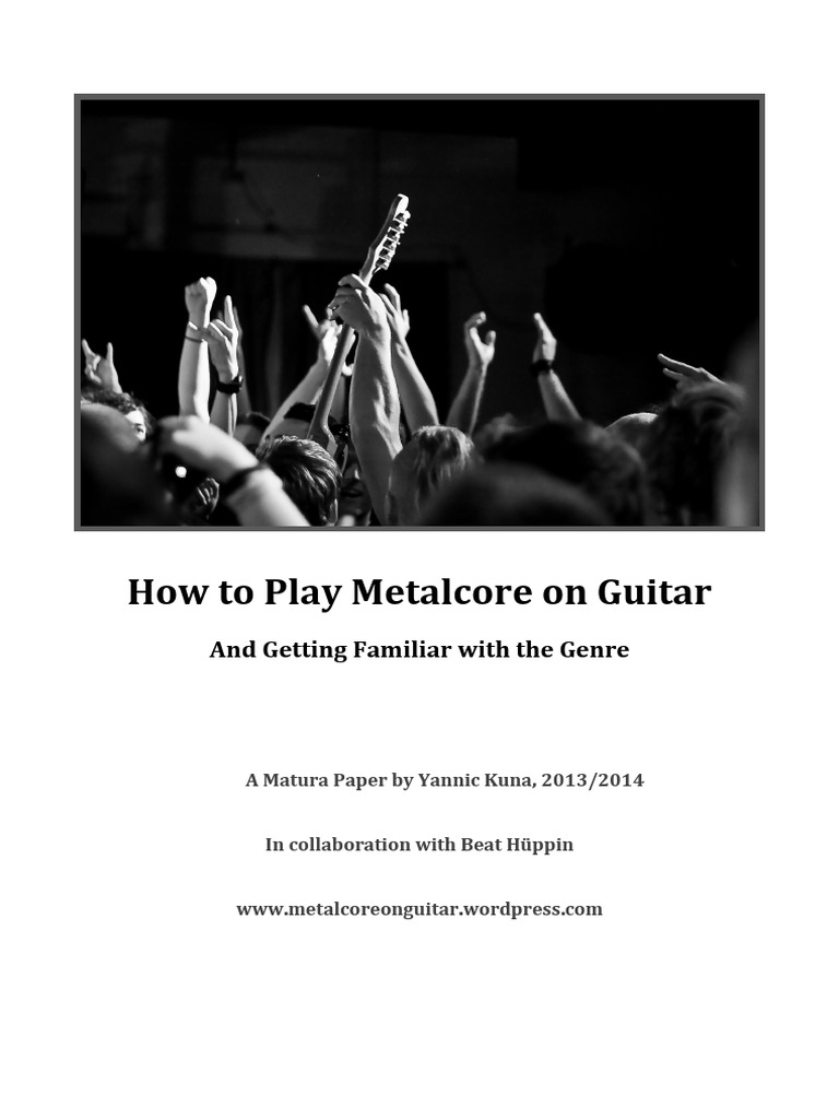 How To Play Metalcore On Guitar | PDF | Guitars | Musical Instruments