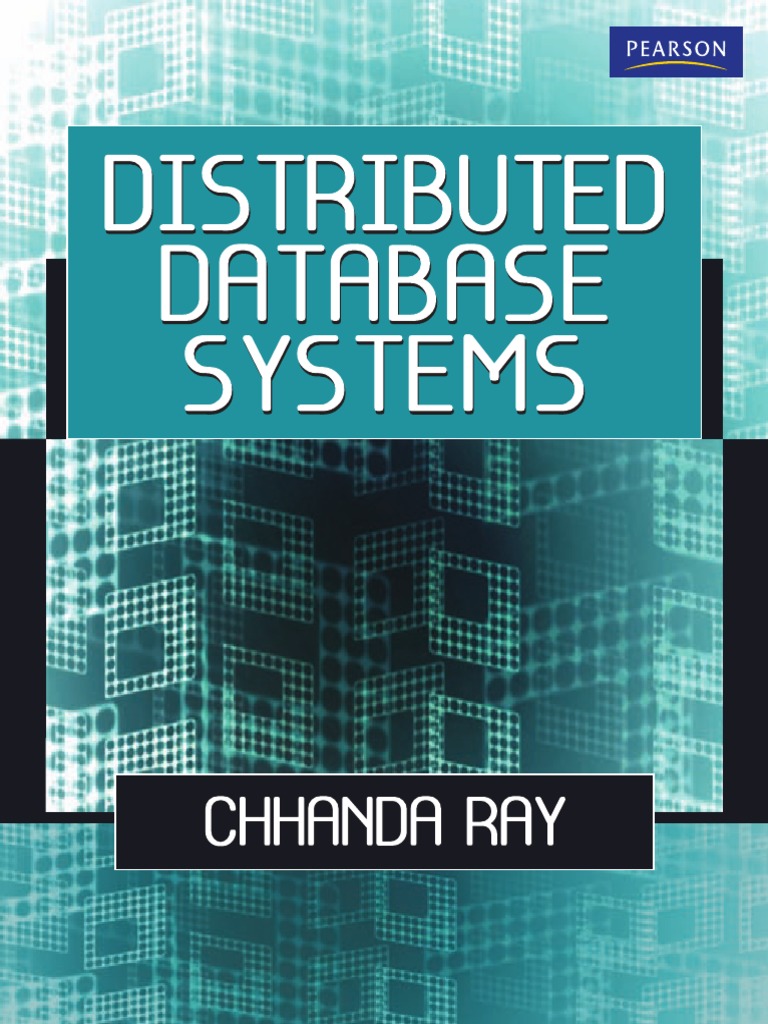 Chhanda Ray - Distributed Database Systems (2009, Pearson Education) - Libgen - Li | PDF ...