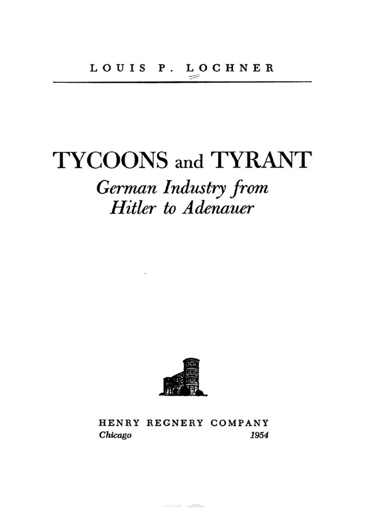 Tycoons and Tyrant, German Industry From Hitler To Adenauer (1954) PDF ...