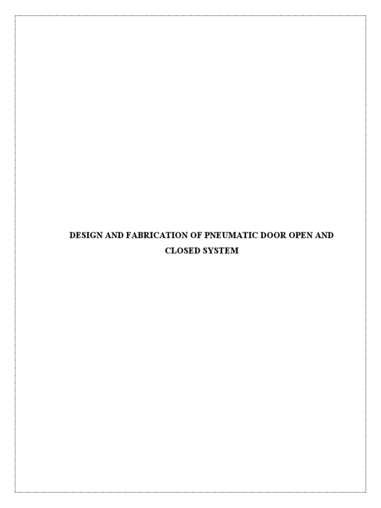 Design and Fabrication of Pneumatic Door Open and Closed System | PDF ...