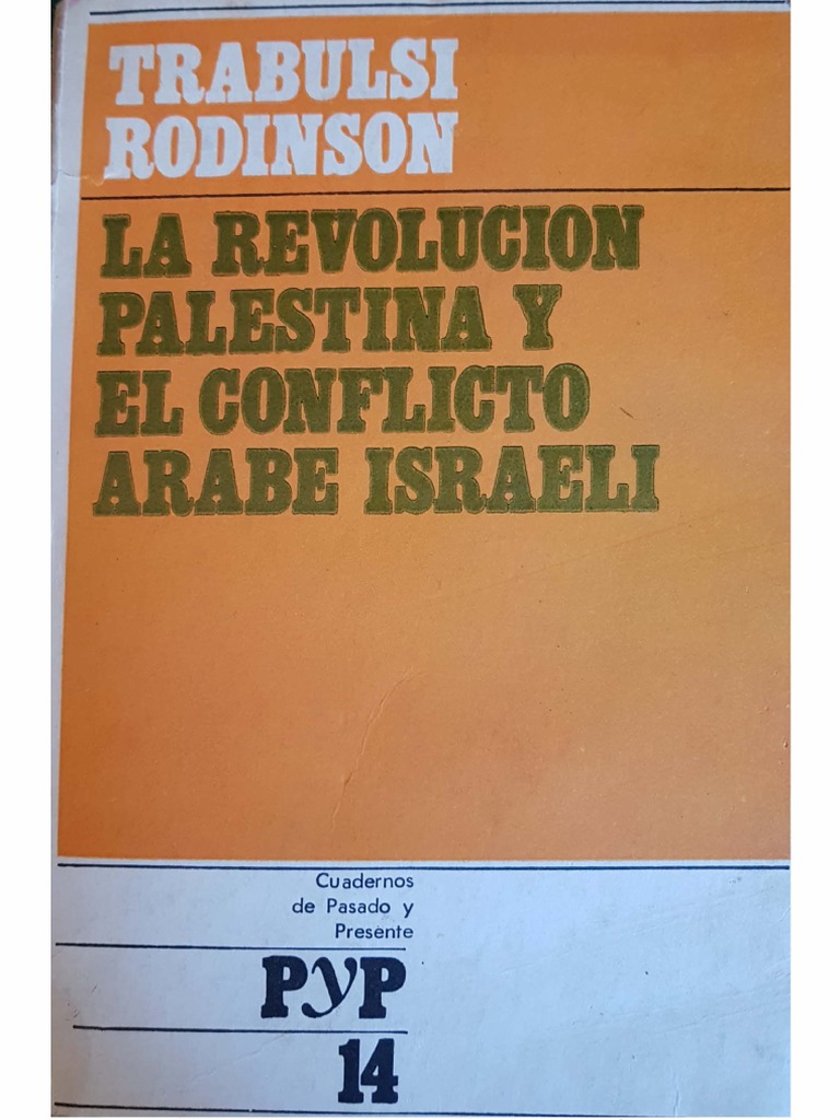 Cuadernos PyP 14. Maxime Rodinson y Fawwaz Trabulsi. La Revolucion ...