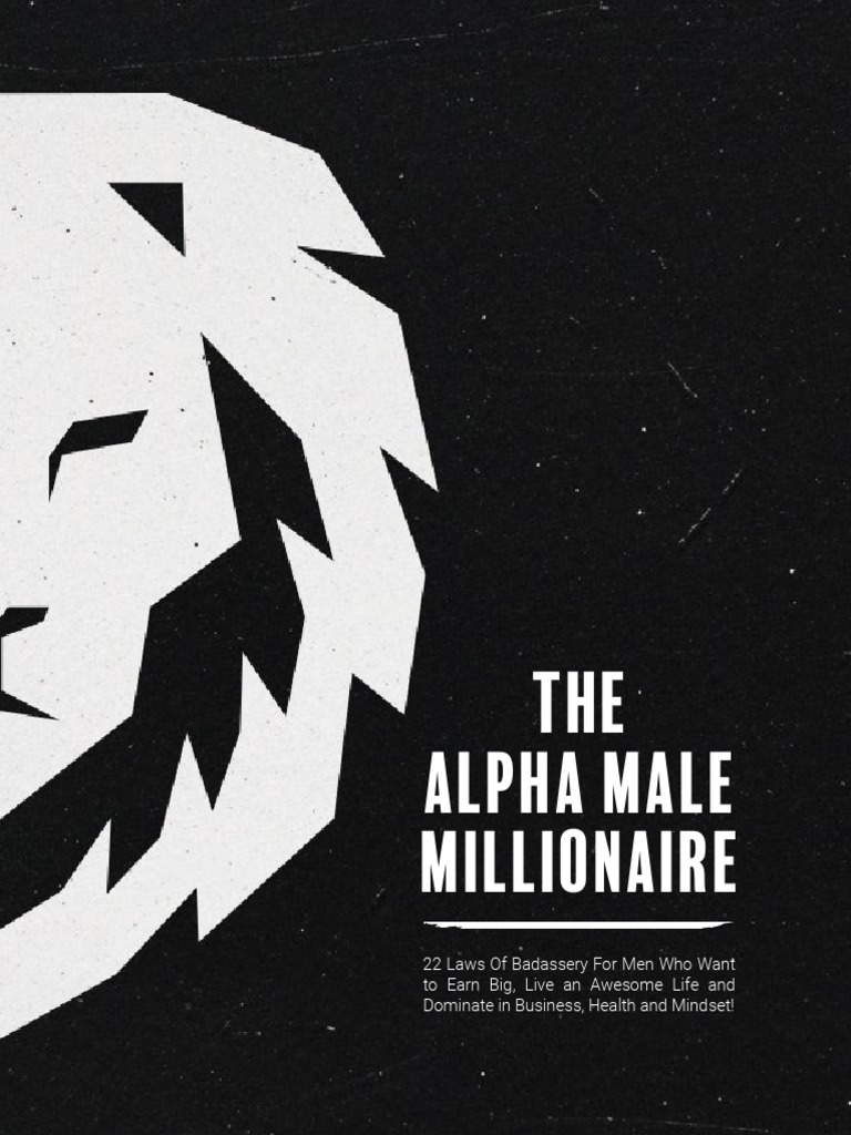 The Alpha Male Millionaire Reportv2 | PDF | Leadership | Thought