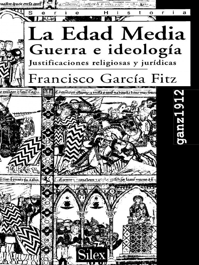 GARCÍA FITZ, F. - Edad Media, Guerra e Ideología (Justificaciones ...