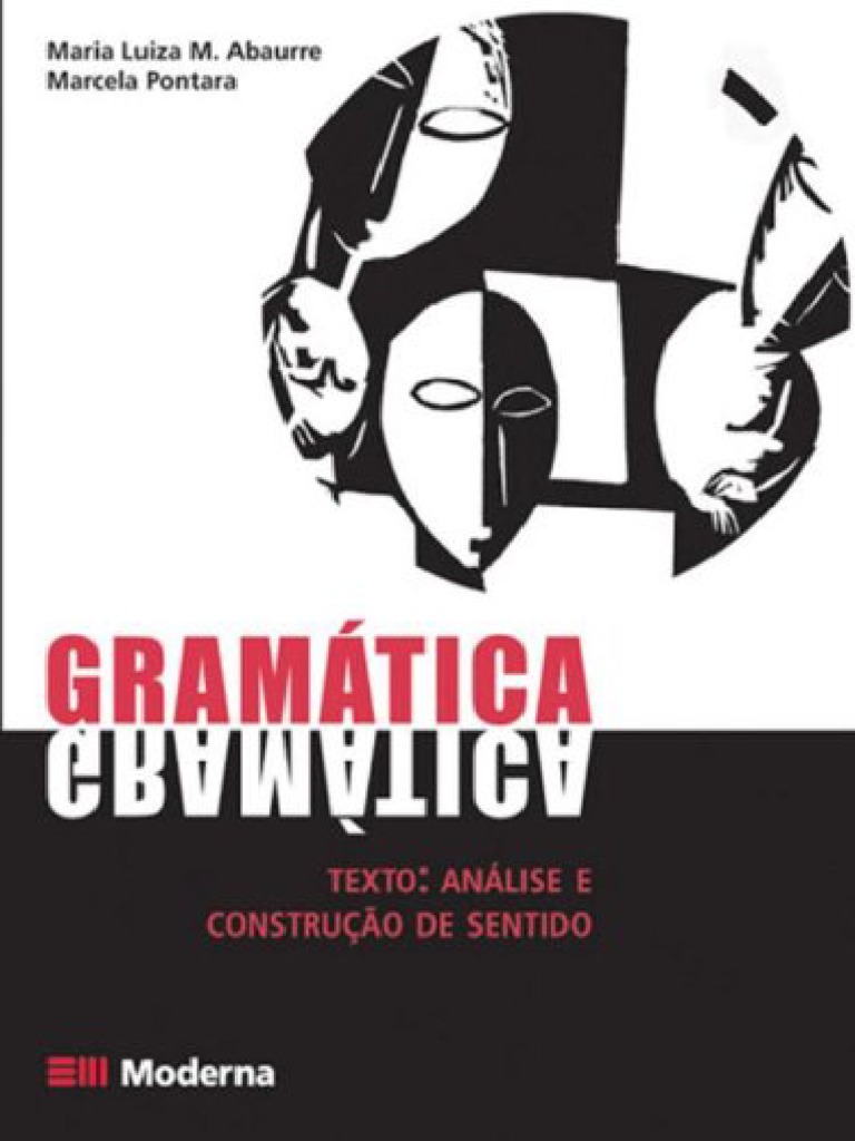 Resumo Gramatica Texto Analise e Construcao de Sentido Maria Luiza Abaurre Marcela Nogueira ...