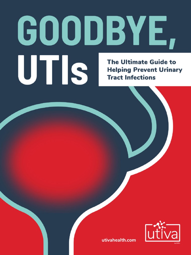 Utiva - Ultimate UTI Guide - Ebook - Final Link | PDF | Urinary Tract ...
