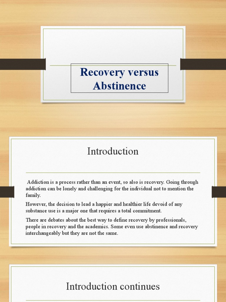 Abstinence Vs Recovery Slide | PDF | Substance Abuse | Relapse