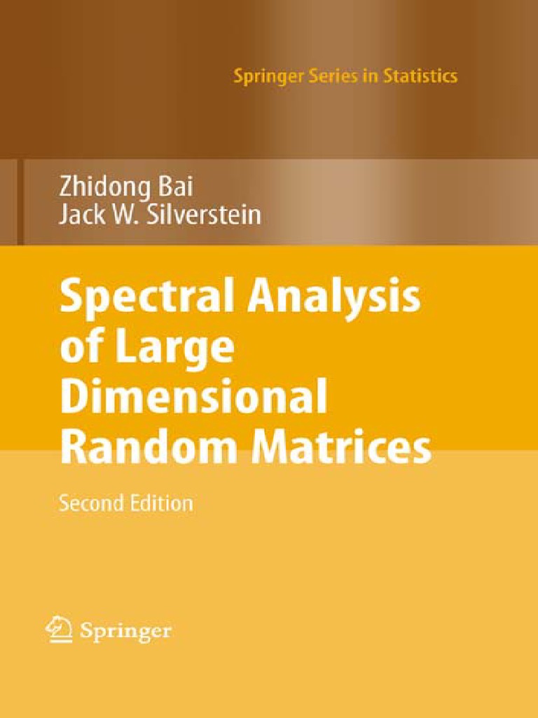 [Springer Series in Statistics] Zhidong Bai, Jack W. Silverstein (auth.) - Spectral analysis of ...
