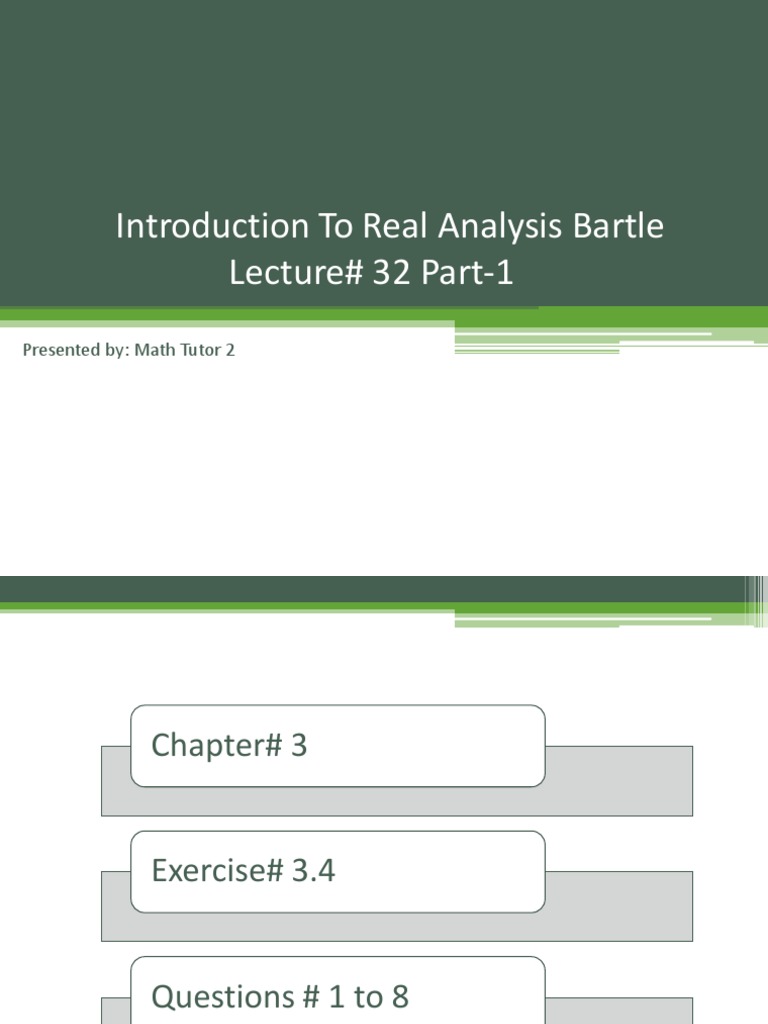 Exercise # 3.4 Introduction To Real Analysis Bartle | PDF