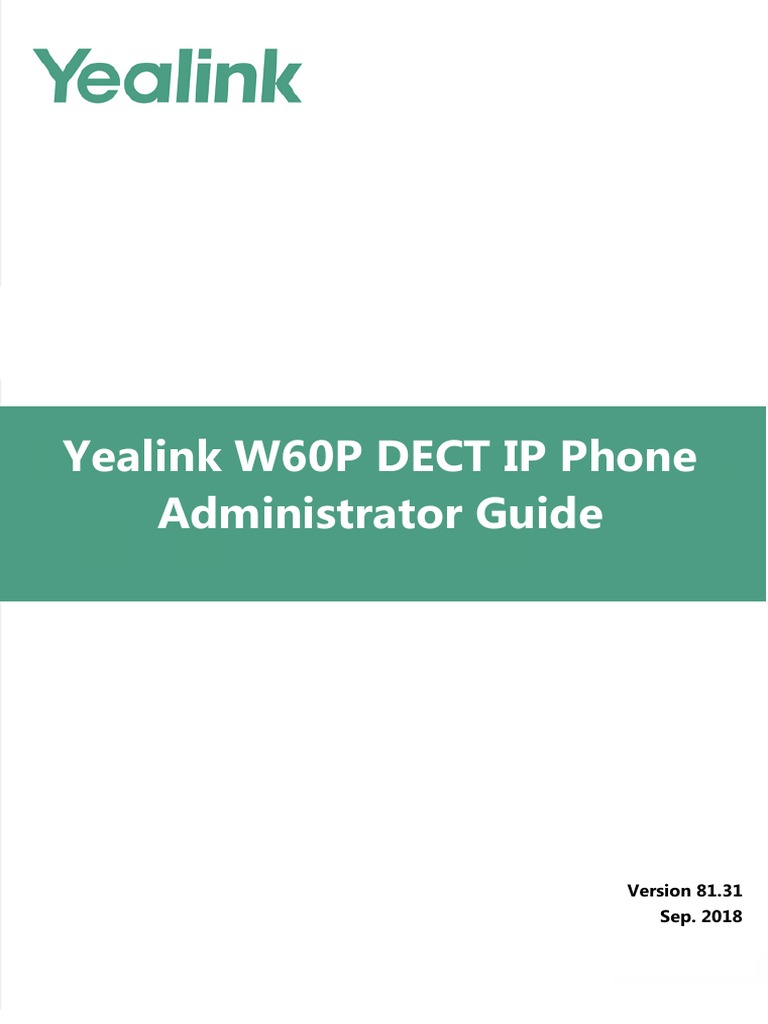Yealink+W60P+DECT+IP+Phone+Administrator+Guide V81 31 PDF | PDF | Session Initiation Protocol ...