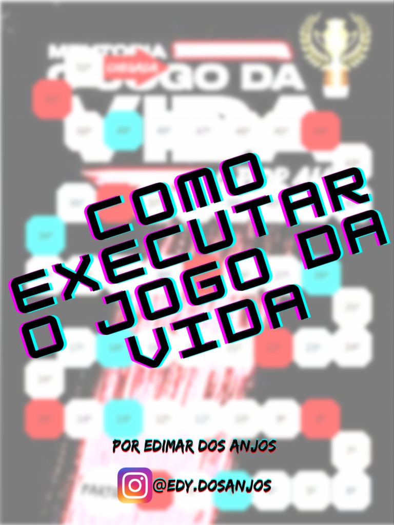 Como Executar o Jogo Da Vida PDF | PDF | Carreira e Crescimento | Autoajuda